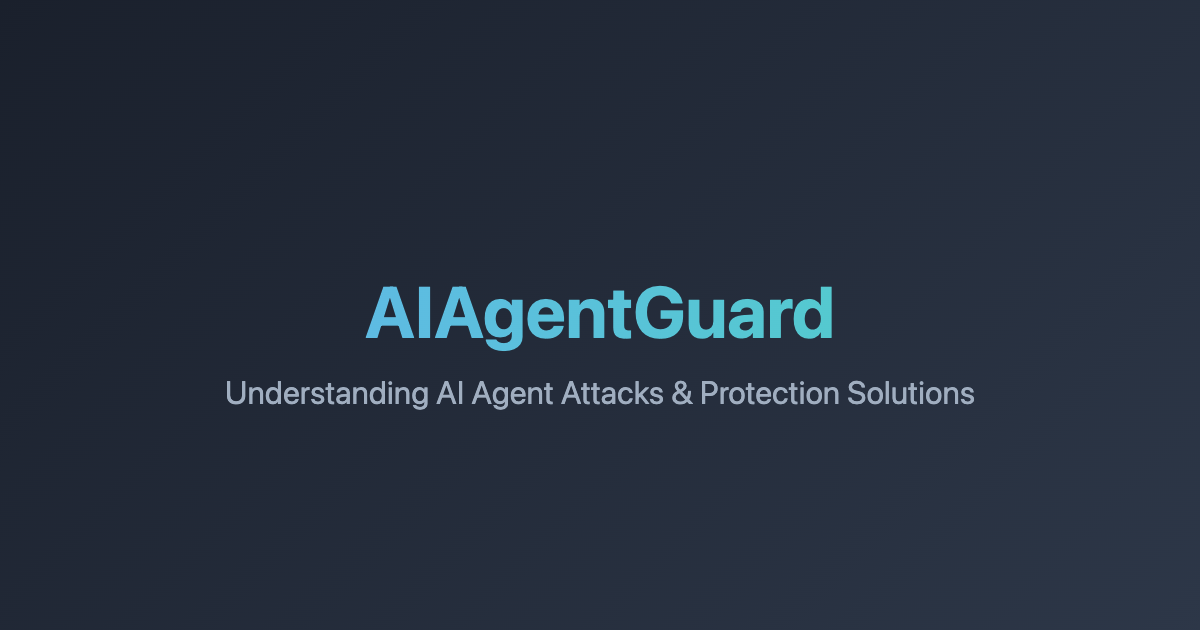 AI Agent Guard - Threats & Solutions | AIAgentGuard